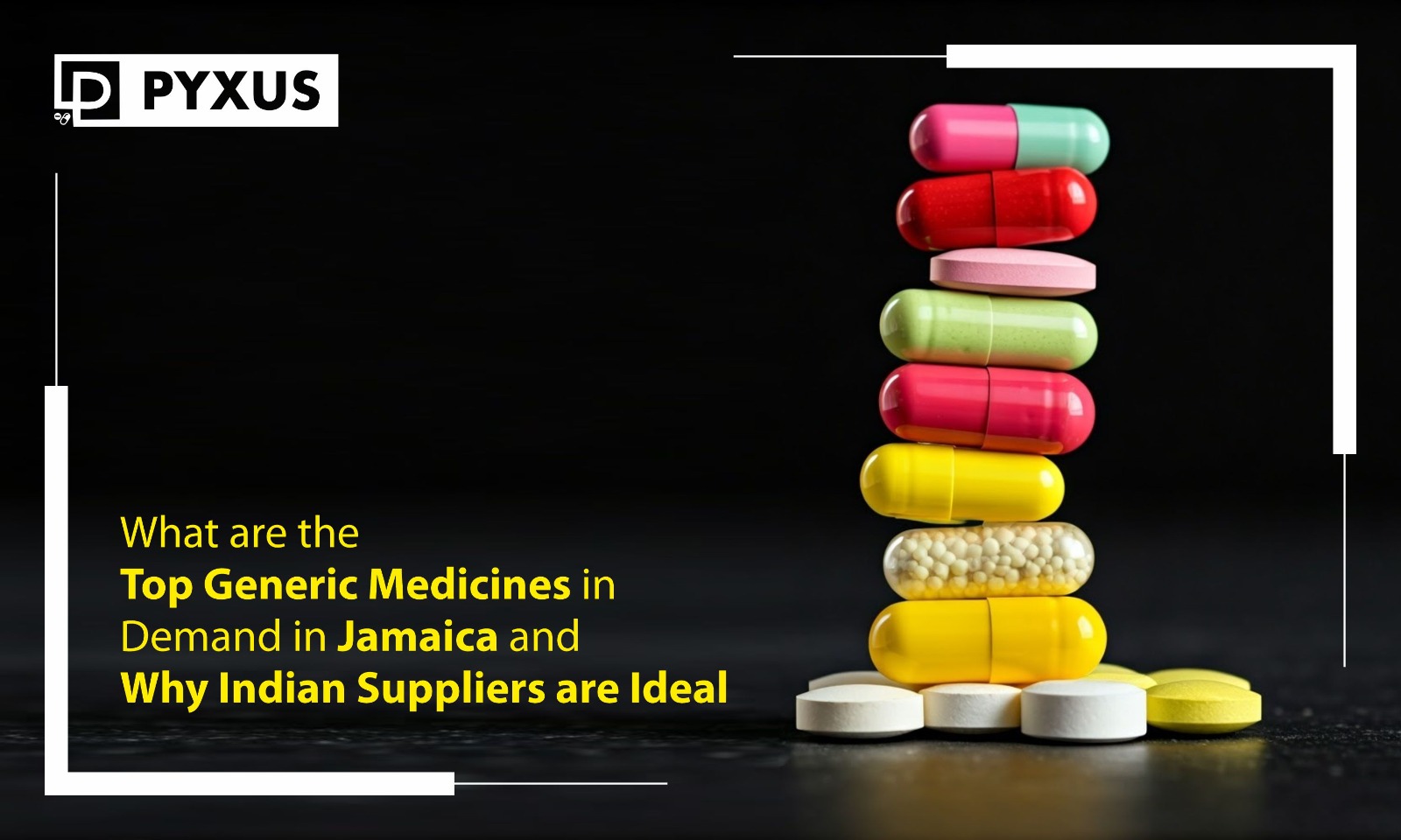 What Are the Top Generic Medicines in Demand in Jamaica and Why Indian ...